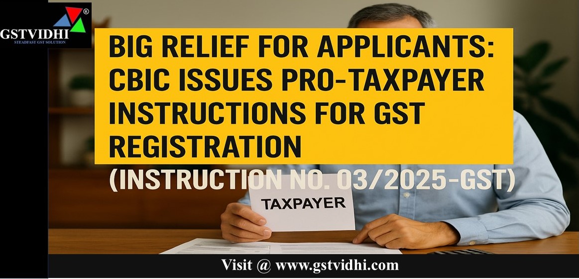 New time limit for GST Registration and Instruction for Officers / Big ...