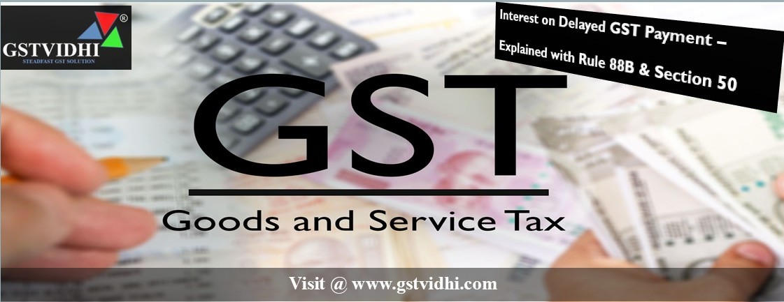 Interest on Delayed GST Payment / Interest on Late Payment of GST ...