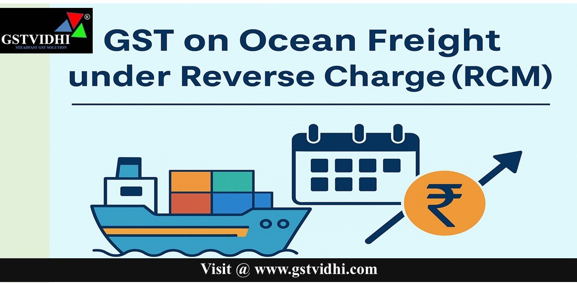 RCM on Ocean Freight / GST on Ocean Freight under Reverse Charge (RCM ...